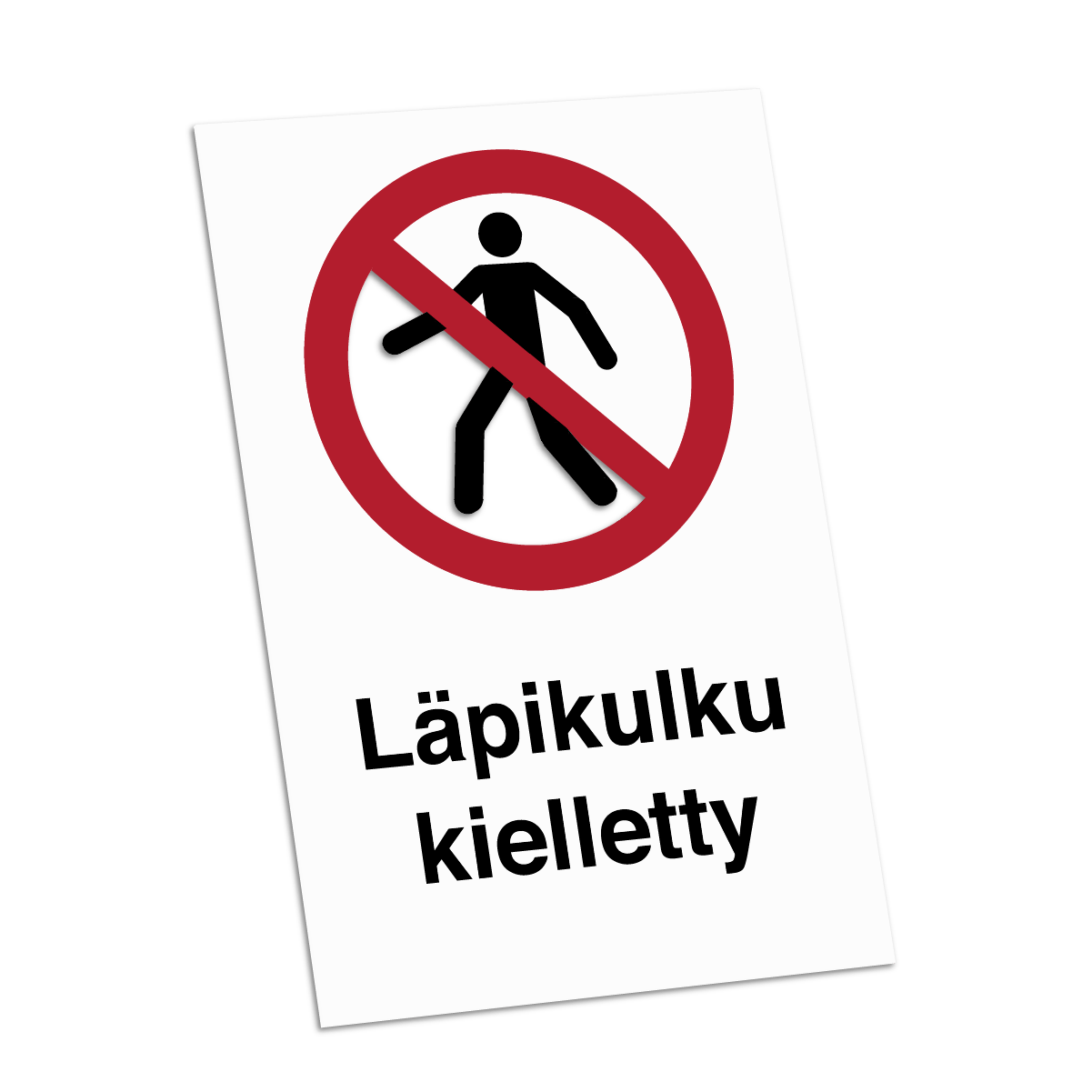 Läpikulku kielletty - Kylttipiste Oy
